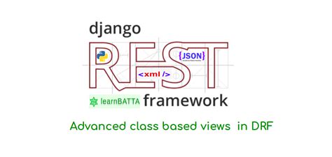 Advanced Class Based Views In Django Rest Framework - learnBATTA