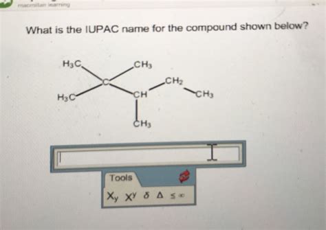 Solved What is the IUPAC name for the compound shown below? | Chegg.com
