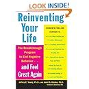 Reinventing Your Life: The Breakthrough Program to End Negative Behavior and Feel Great Again ...
