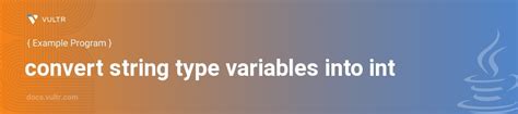 Java Program to convert string type variables into int | Vultr Docs