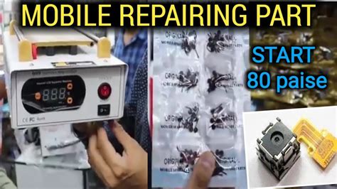 mobile repairing parts, mobile spare part ,wholesale market in Delhi ...