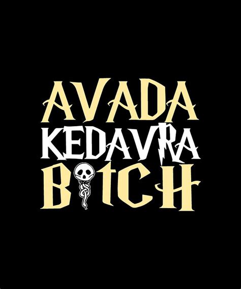 Avada Kedavra Bitch Viking Digital Art by Owen Balcombe - Fine Art America