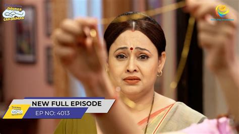 FULL EPISODE! 4013 - Taarak Mehta Ka Ooltah Chashmah - NEW Episodes | तारक मेहता का उल्टा चश्मा ...