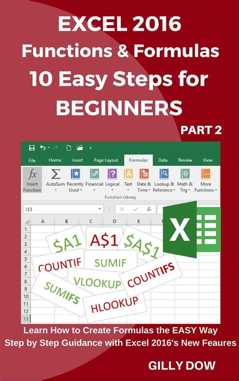 [Free ebook Amazon]Excel 2016 Functions & Formulas 10 Easy Steps for Beginners: Learn How to ...