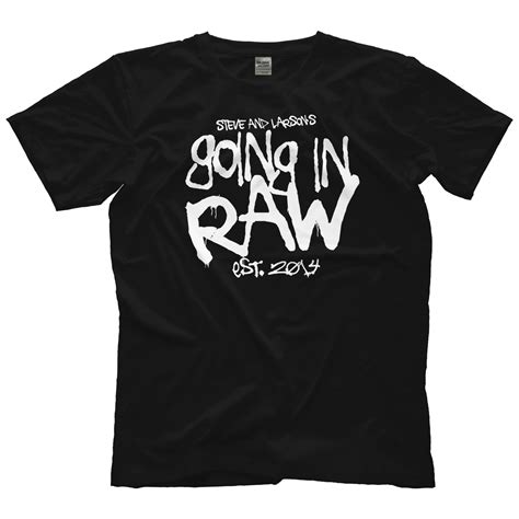 Official Merchandise Page of Steve and Larsons Going In Raw